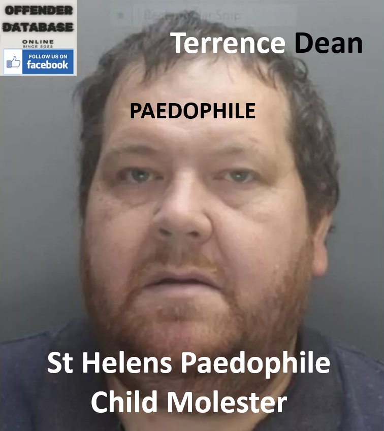 Terrence Dean St Helens Paedophile Child Molester