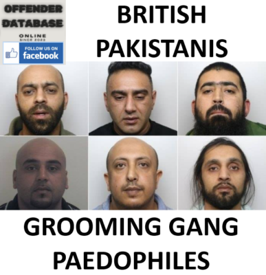 BRITISH PAKISTANI GROOMING GANG PAEDOPHILES – ROTHERHAM OPERATION STOVEWOOD